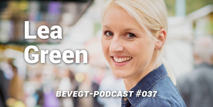 Lea Green: "Ich liebe es, vegan zu leben" » beVegt