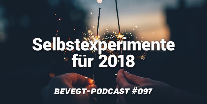 Unser neues Jahr der Selbstexperimente: Der Podcast
